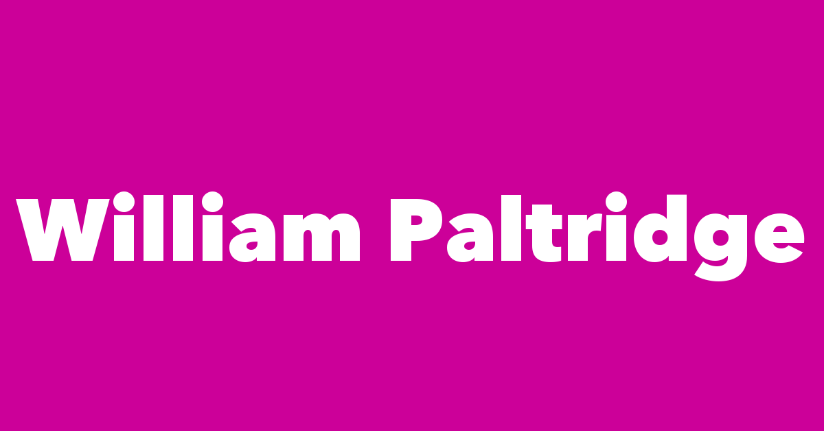William Paltridge - Spouse, Children, Birthday & More