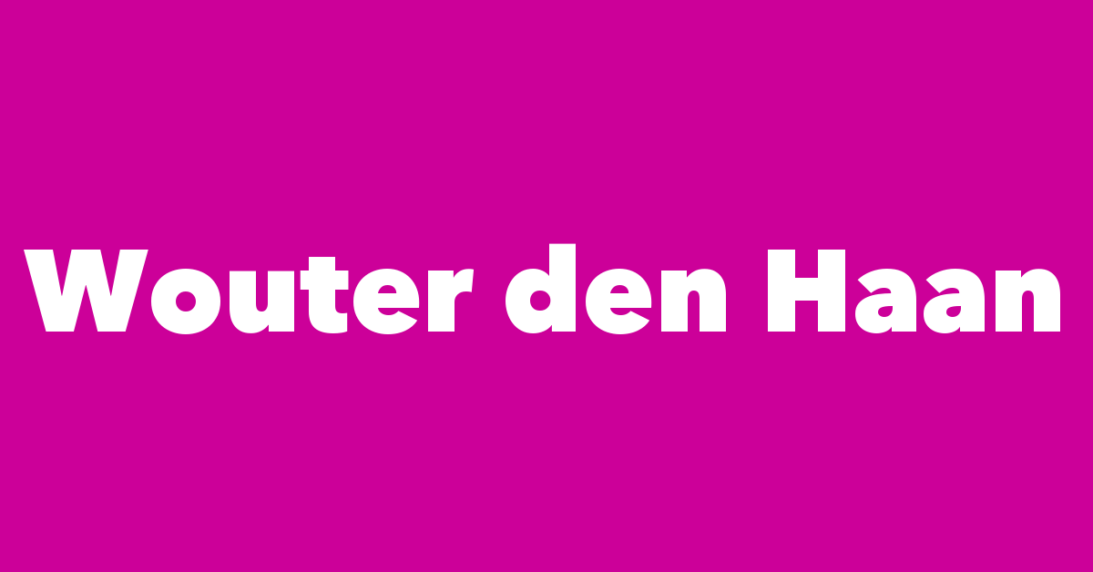 Wouter den Haan - Spouse, Children, Birthday & More