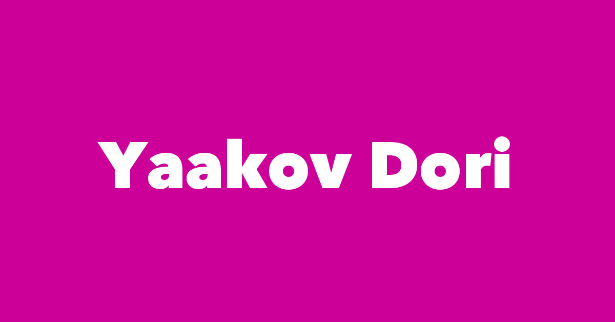 Yaakov Dori - Spouse, Children, Birthday & More