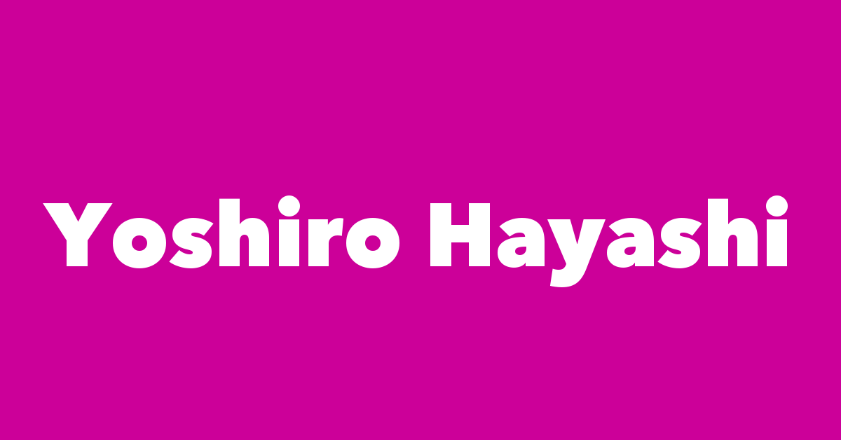 Yoshiro Hayashi - Spouse, Children, Birthday & More