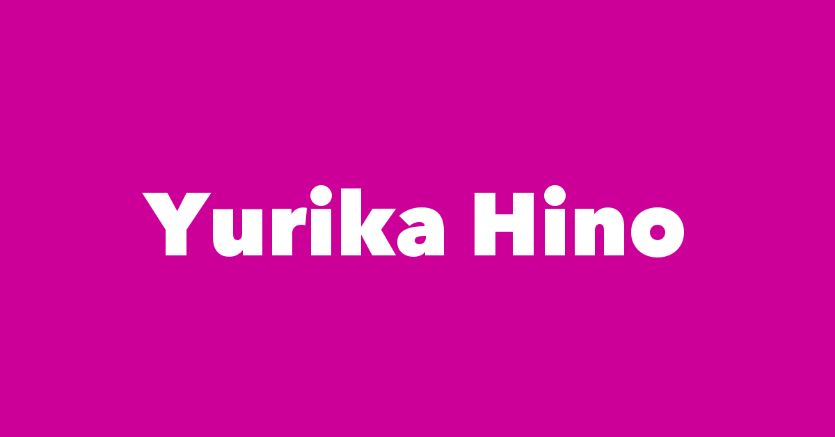 Yurika Hino - Spouse, Children, Birthday & More