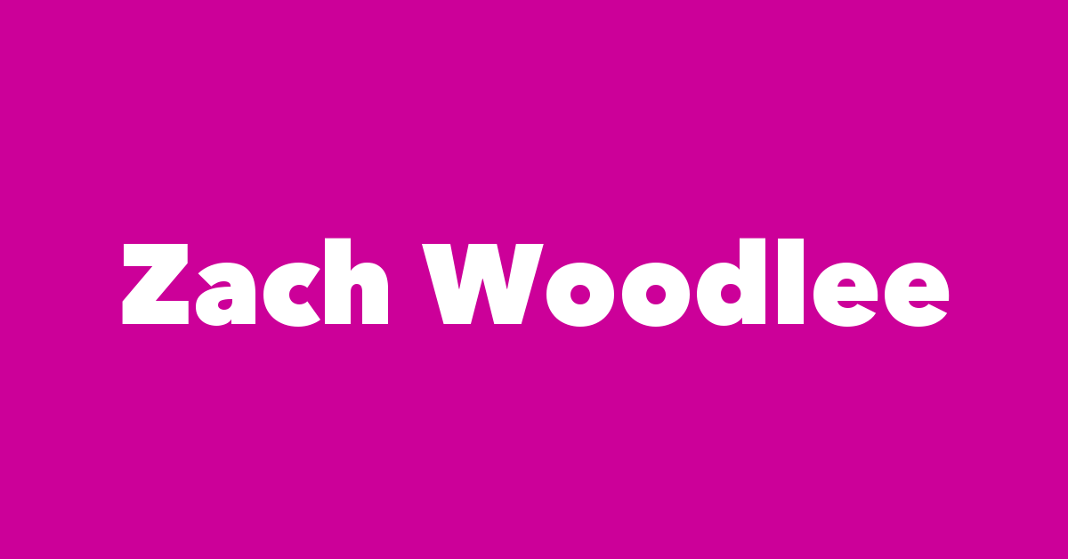 Zach Woodlee - Spouse, Children, Birthday & More