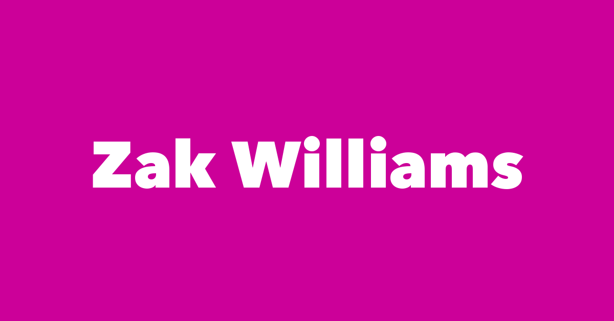 Zak Williams - Spouse, Children, Birthday & More