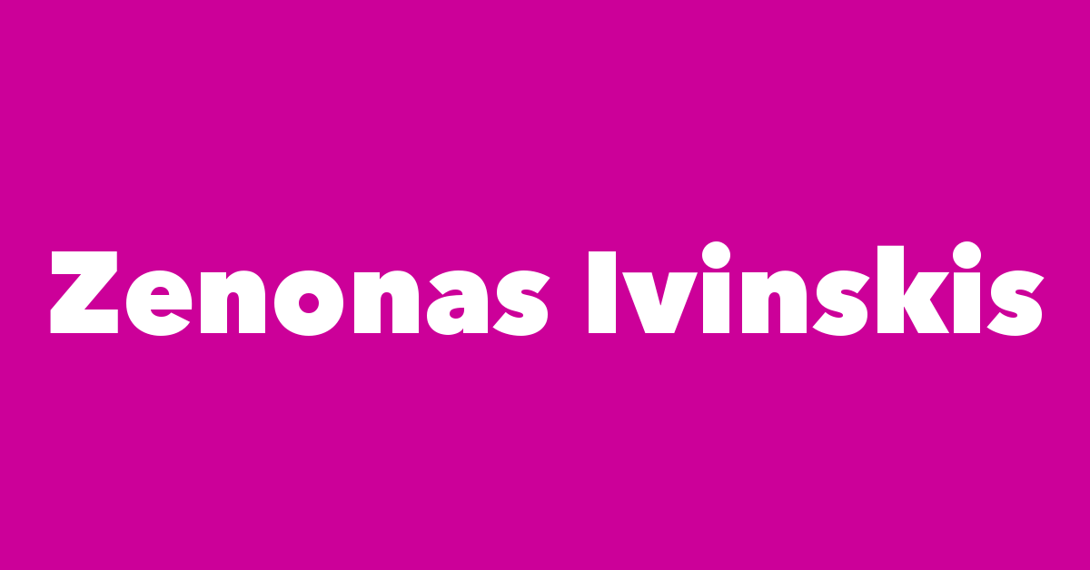 Zenonas Ivinskis - Spouse, Children, Birthday & More